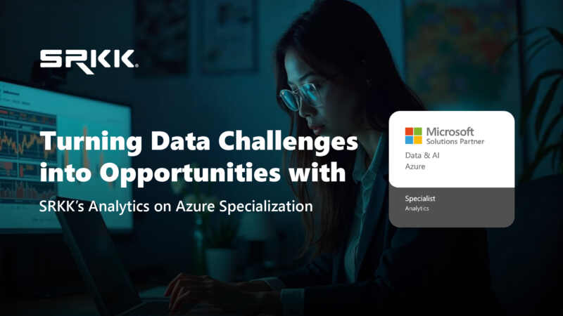 Turning Data Challenges into Opportunities with SRKK’s Analytics on Azure Specialization - SRKK